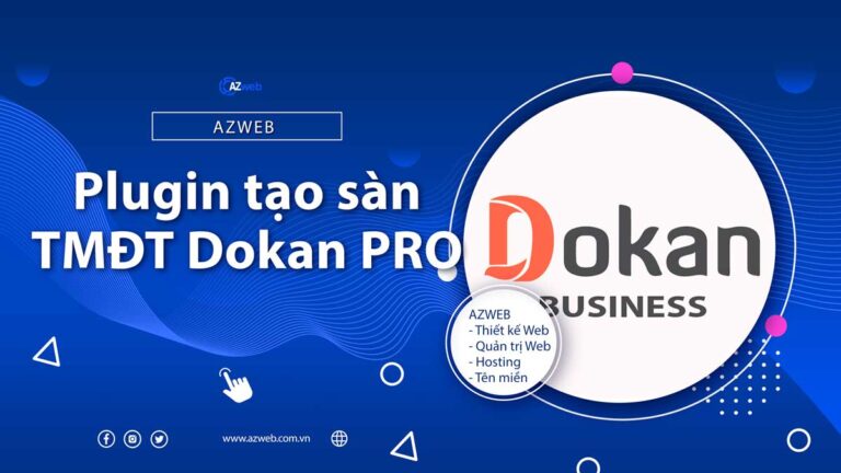 [Share] Plugin tạo sàn TMĐT Dokan PRO bản Việt Hóa - AZ WEB